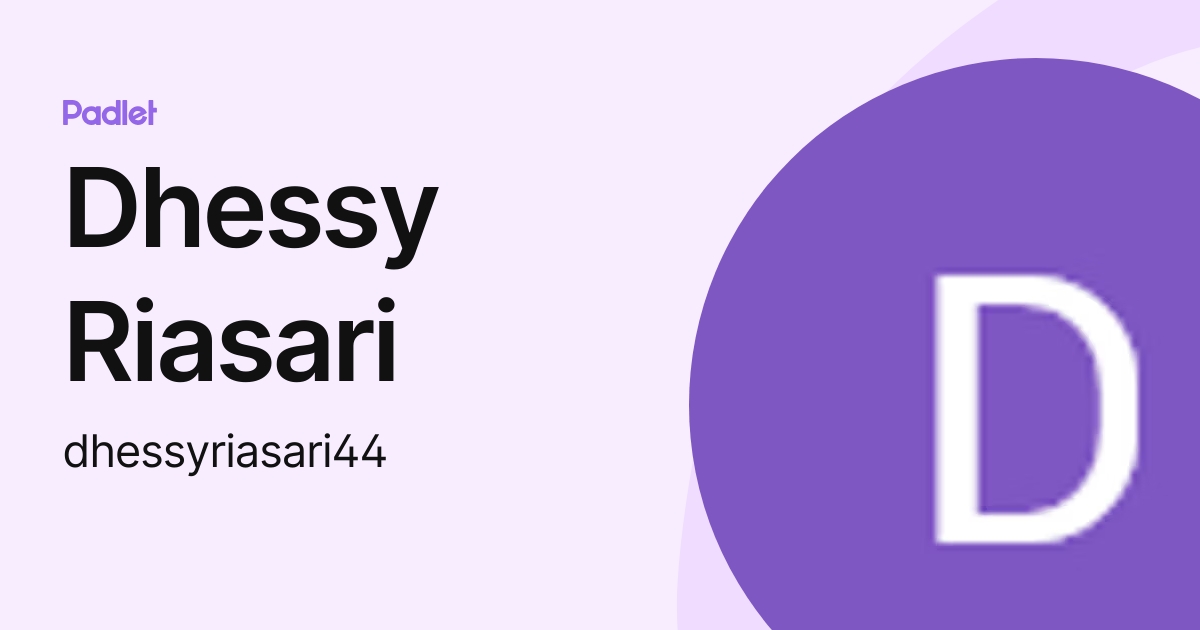 Dhessy Riasari (dhessyriasari44) profile | Padlet