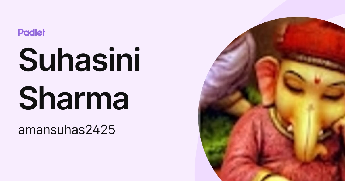Suhasini Sharma (amansuhas2425) profile | Padlet