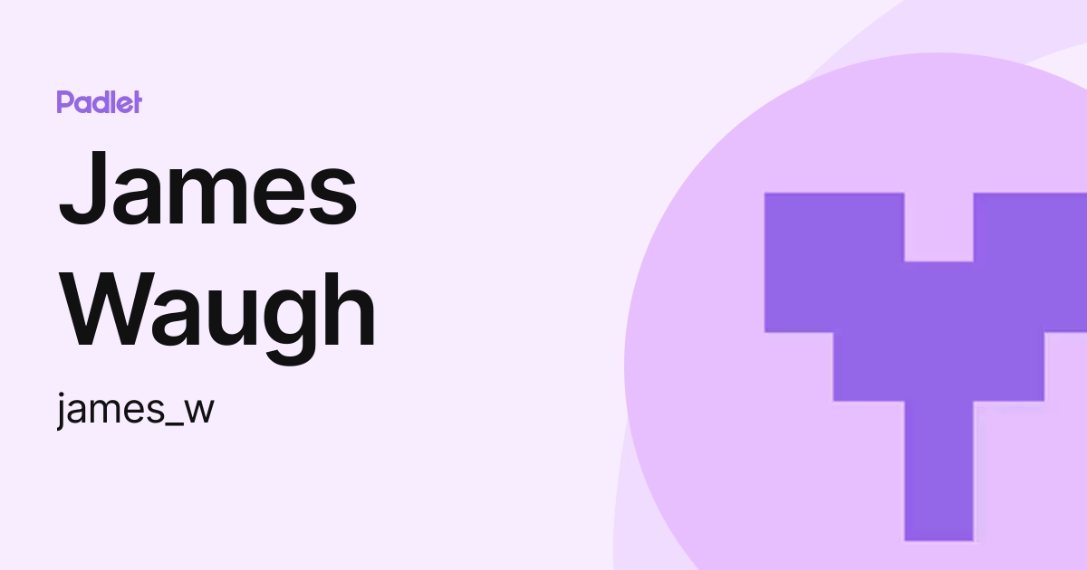 James Waugh (james_w) profile | Padlet