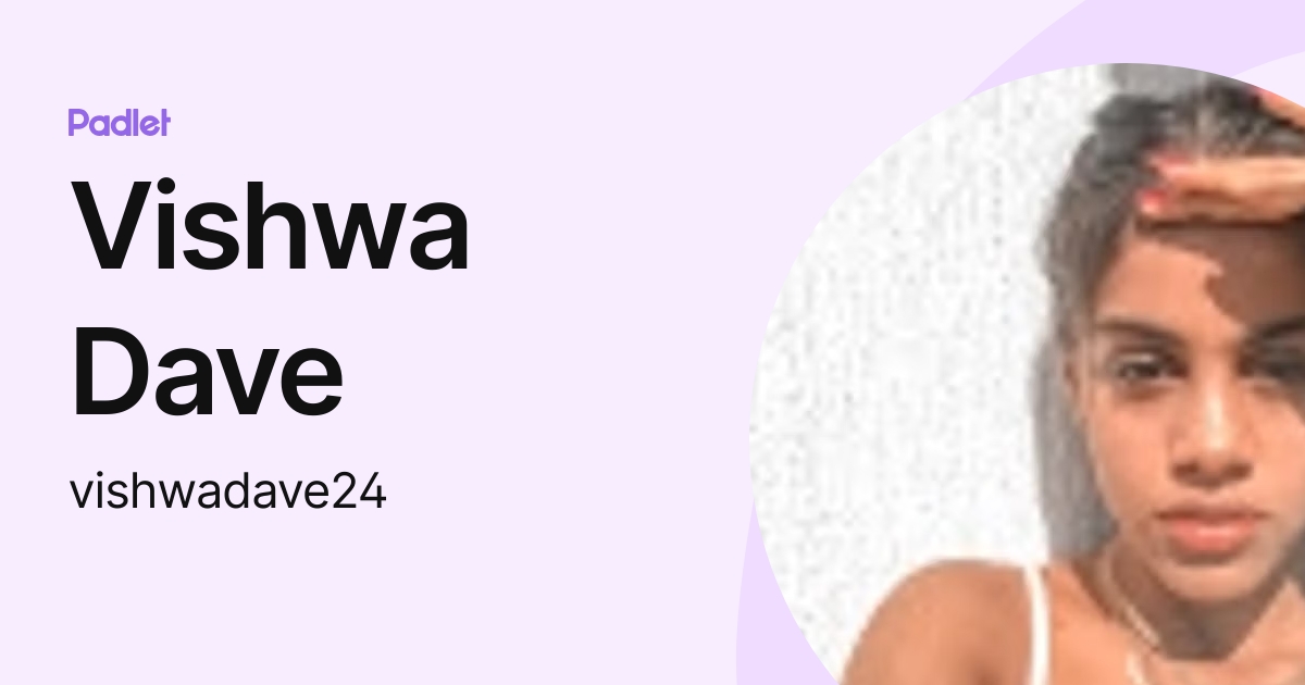 Vishwa Dave (vishwadave24) profile | Padlet