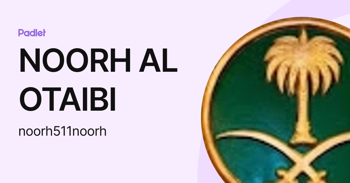 NOORH AL OTAIBI (noorh511noorh) profile | Padlet