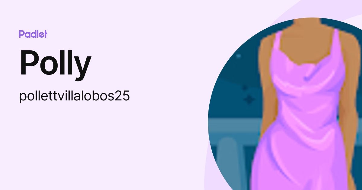 Polly (pollettvillalobos25) profile | Padlet