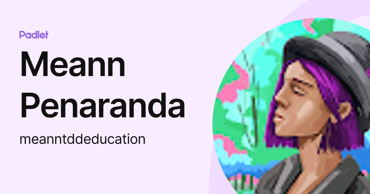 Meann Penaranda (meanntddeducation) profile | Padlet