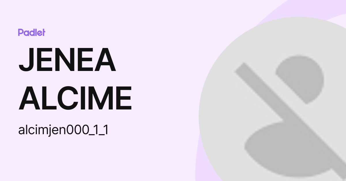 JENEA ALCIME (alcimjen000) profile | Padlet