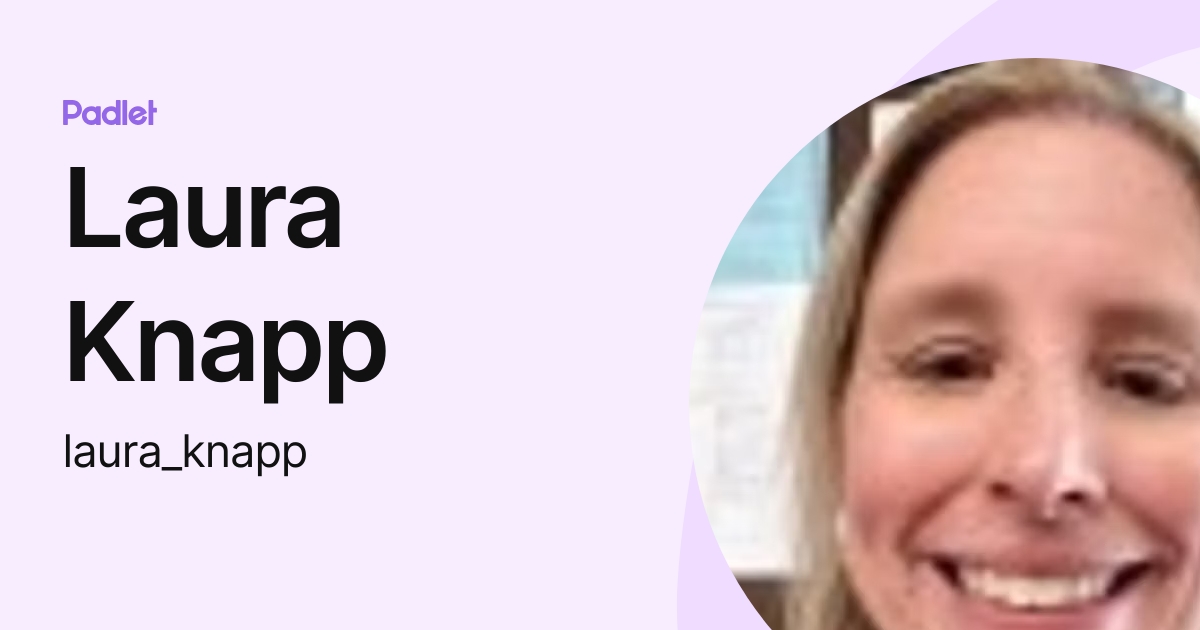 Laura Knapp (laura_knapp) profile | Padlet