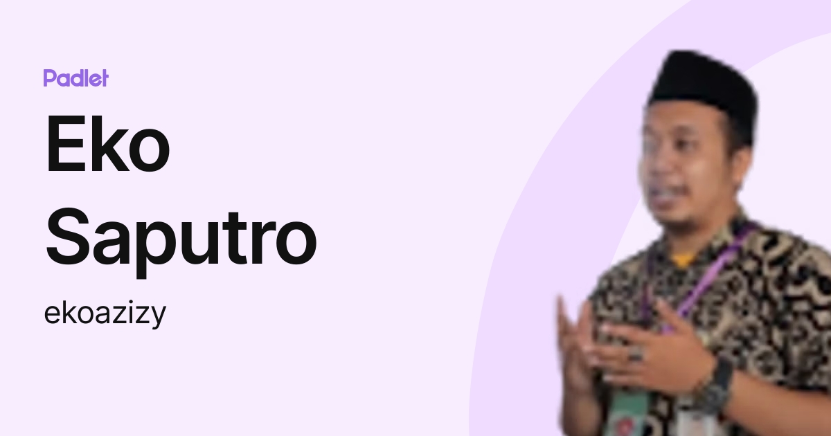 Eko Saputro (ekoazizy) profile | Padlet