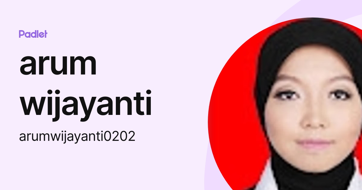arum wijayanti (arumwijayanti0202) profile | Padlet