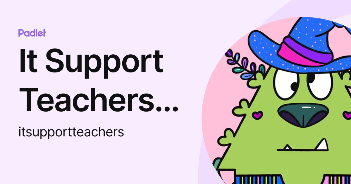 It Support Teachers IT SUPPORT TEACHERS (itsupportteachers) profile | Padlet