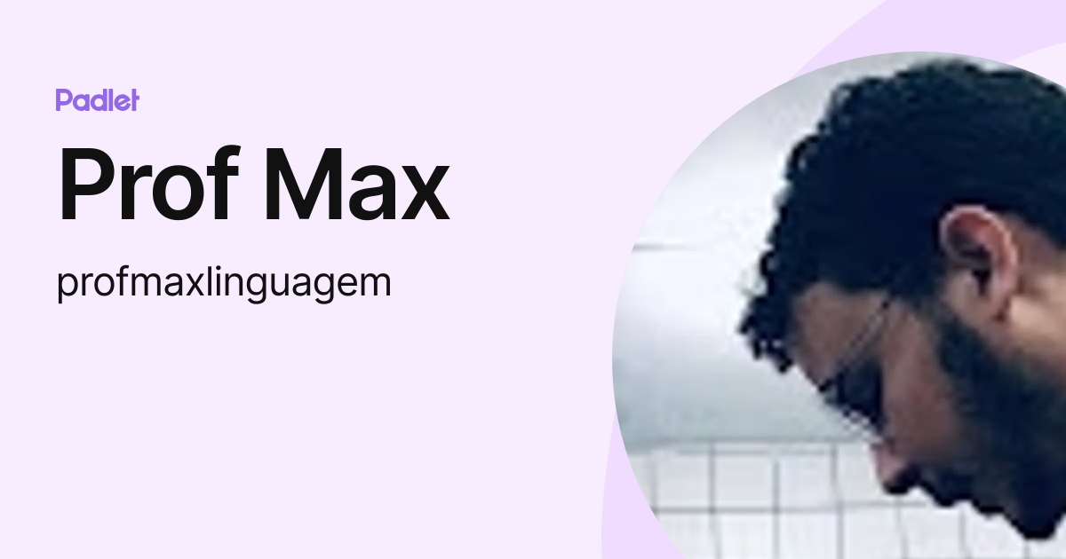 Prof Max (profmaxlinguagem) profile | Padlet