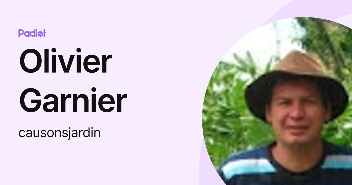 Olivier Garnier (causonsjardin) profile | Padlet