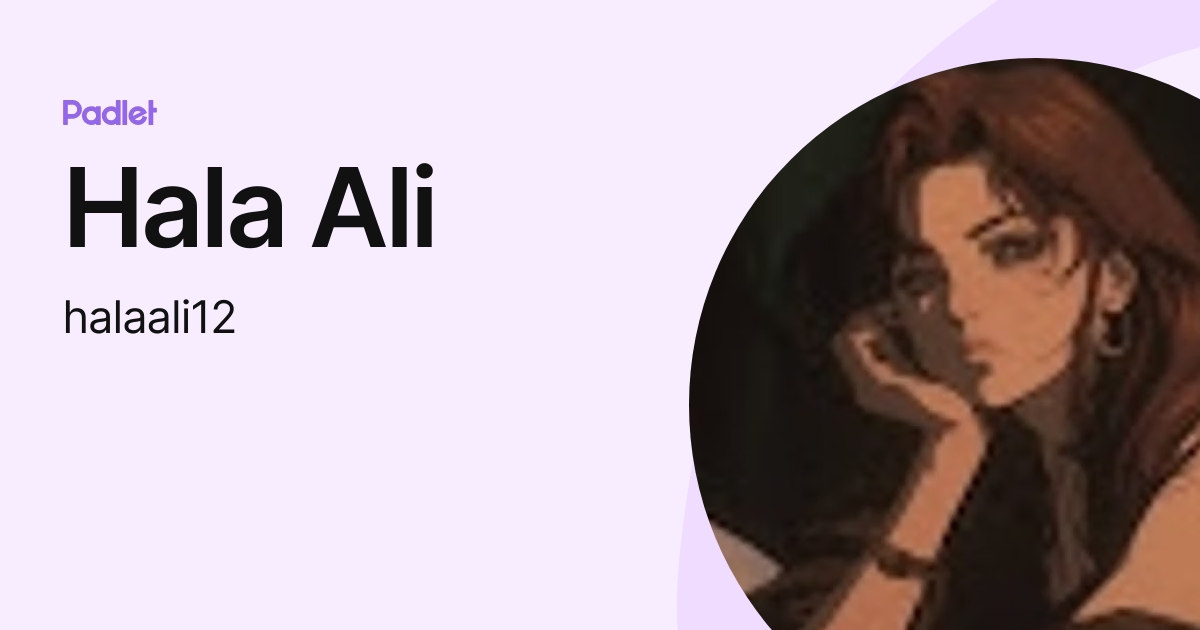 Hala Ali (halaali12) profile | Padlet