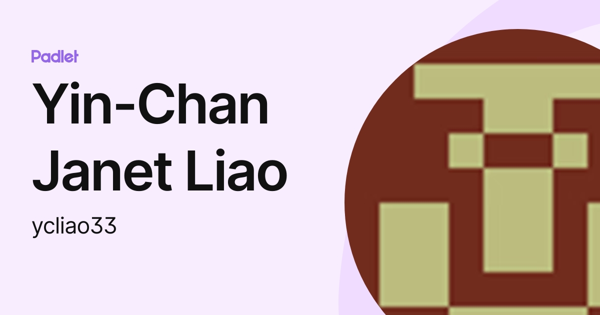 Yin-Chan Janet Liao (ycliao33) profile | Padlet
