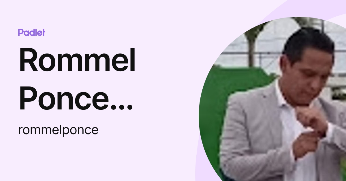 Rommel Ponce Morales (rommelponce) profile | Padlet