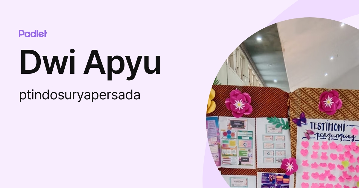 Dwi Apyu (ptindosuryapersada) profile | Padlet