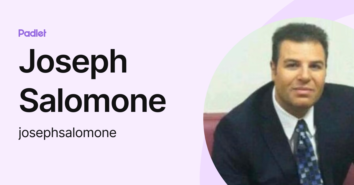Joseph Salomone (josephsalomone) profile | Padlet