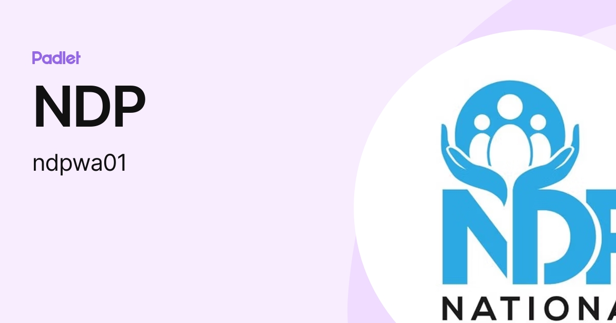 NDP (ndpwa01) profile | Padlet