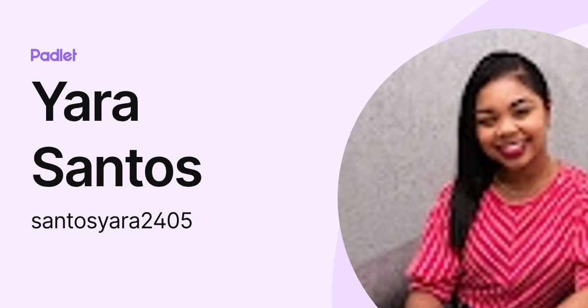 Yara Santos Santosyara2405 Profile Padlet