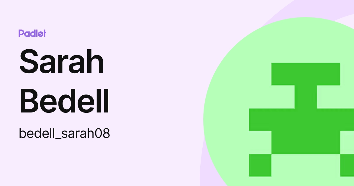 Sarah Bedell (bedell_sarah08) profile | Padlet