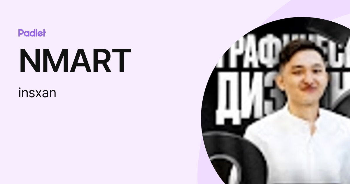 NMART (insxan) profile | Padlet