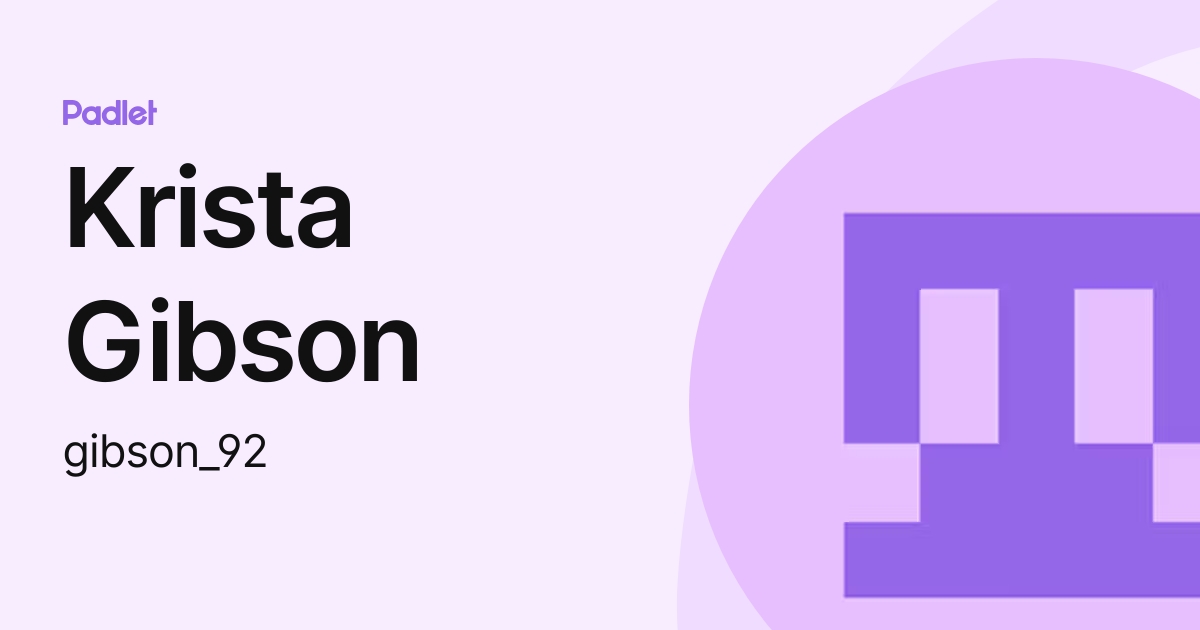 Krista Gibson (gibson_92) profile | Padlet