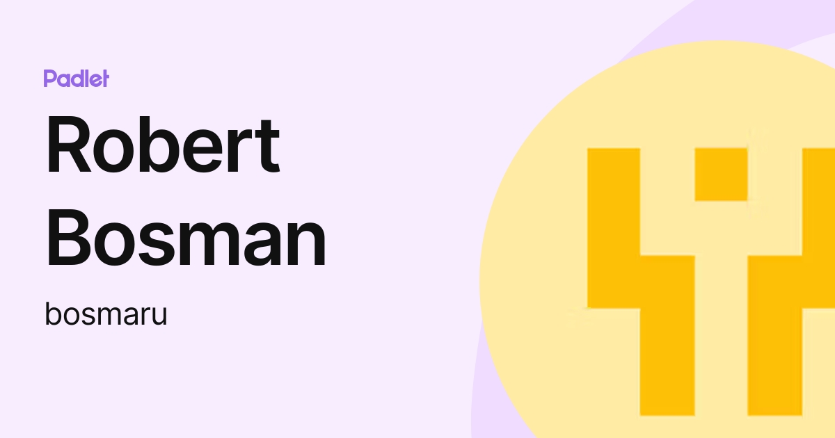 Robert Bosman (bosmaru) profile | Padlet