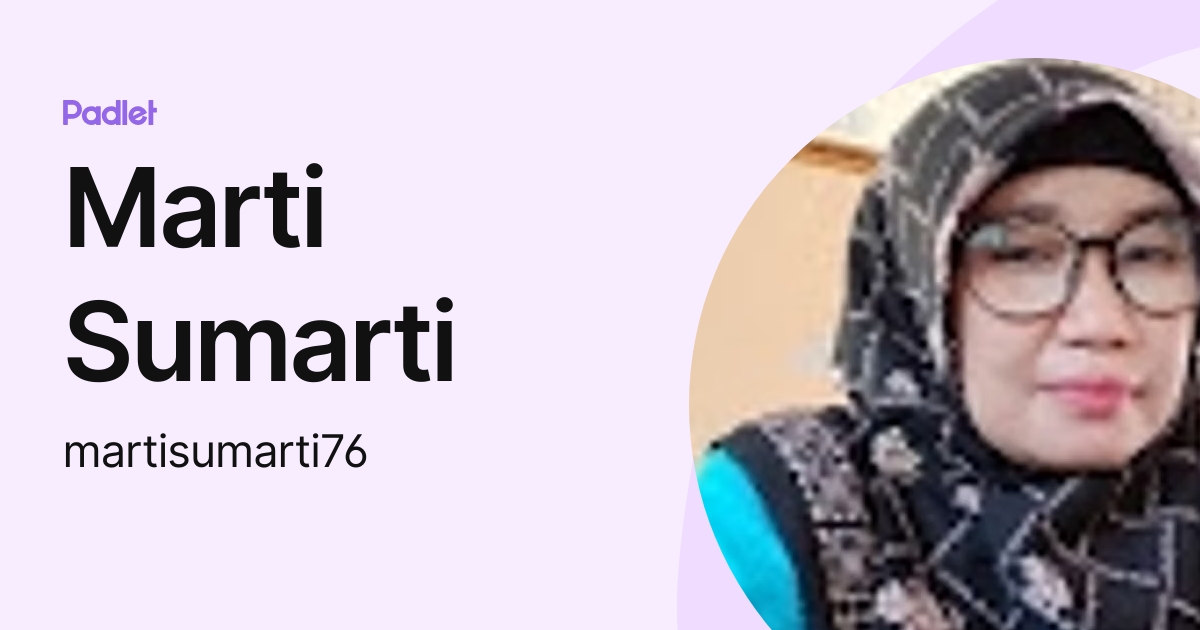 Marti Sumarti (martisumarti76) profile | Padlet