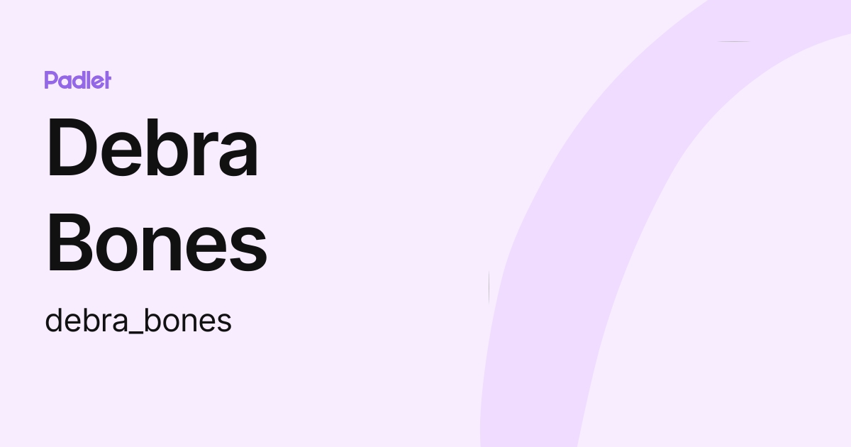 Debra Bones (debra_bones) profile | Padlet