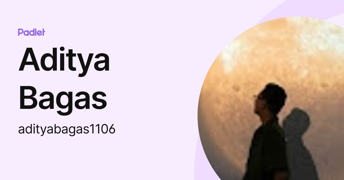 Aditya Bagas (adityabagas1106) profile | Padlet