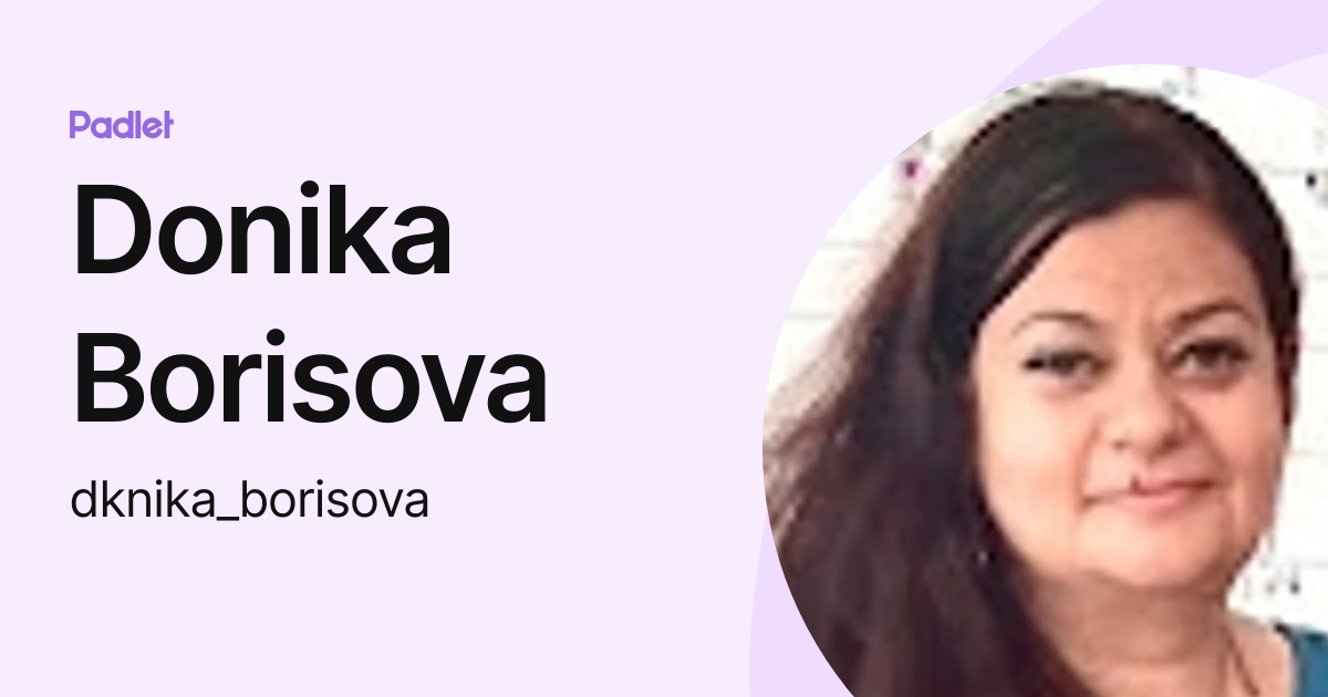 Donika Borisova (dknika_borisova) profile | Padlet