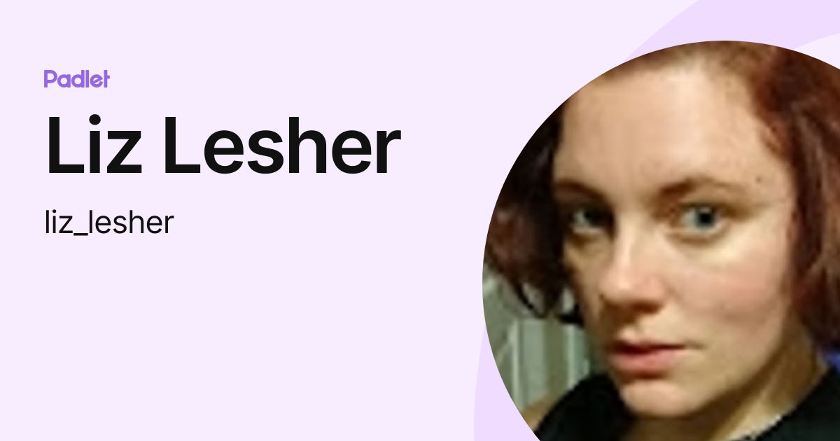 Liz Lesher (liz_lesher) profile | Padlet