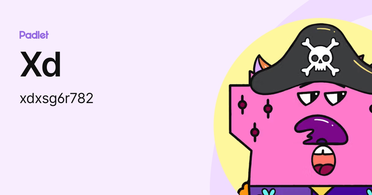 Xd (xdxsg6r782) profile | Padlet