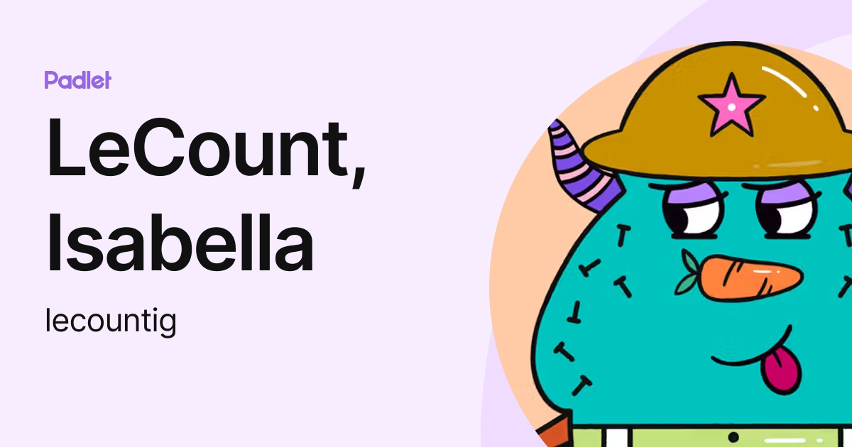 LeCount, Isabella (lecountig) profile | Padlet