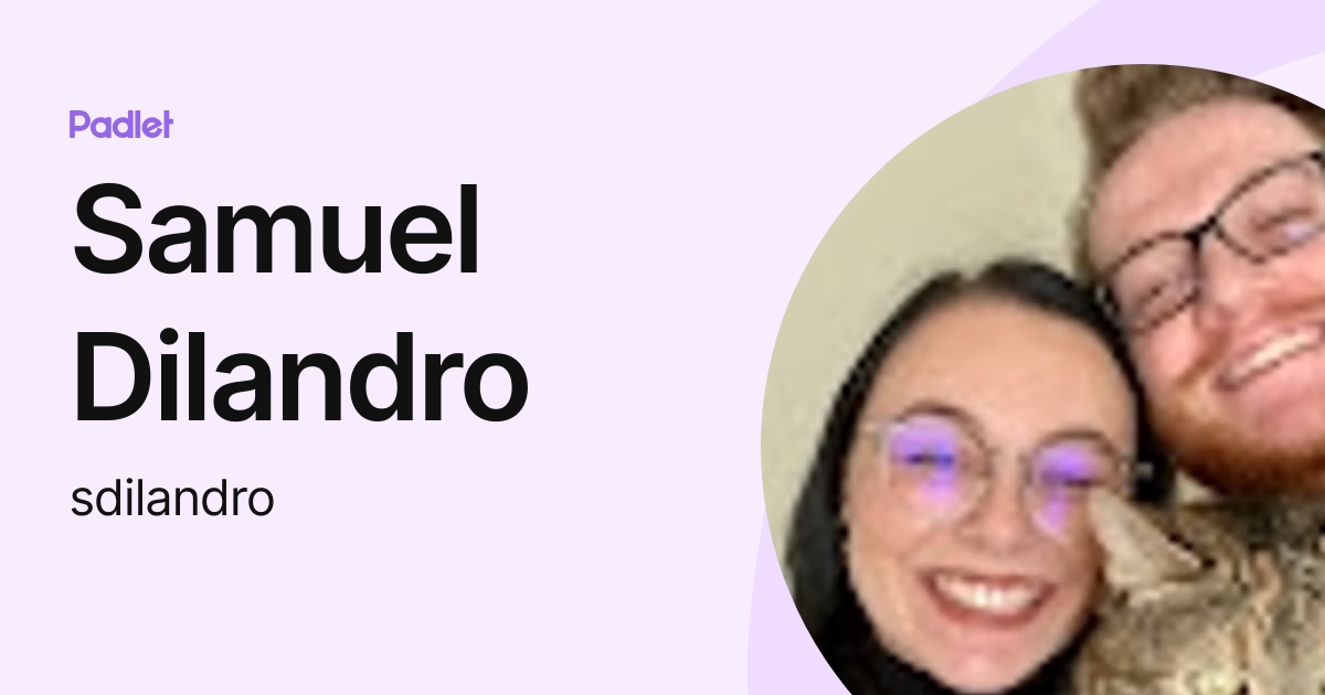 Samuel Dilandro (sdilandro) profile | Padlet