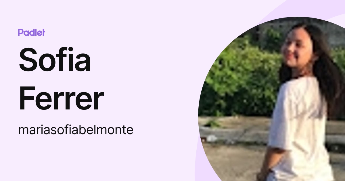 Sofia Ferrer (mariasofiabelmonte) profile | Padlet