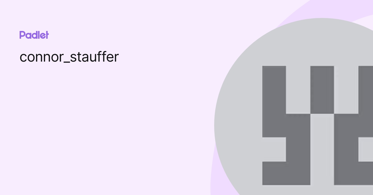 connor_stauffer profile | Padlet