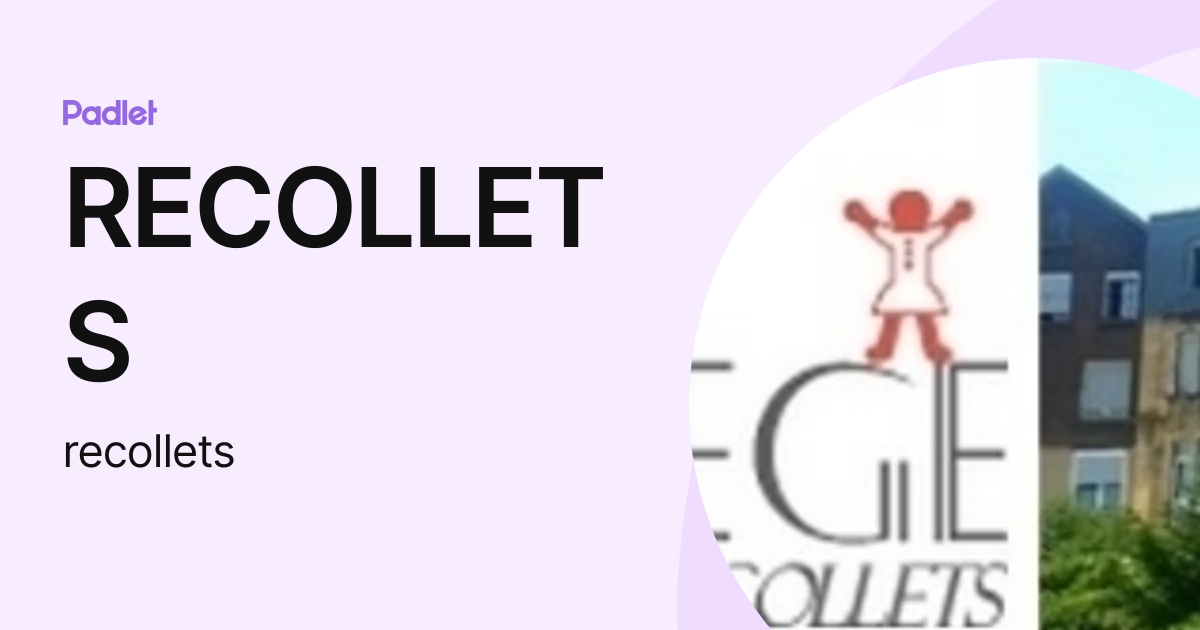 RECOLLETS (recollets) profile | Padlet