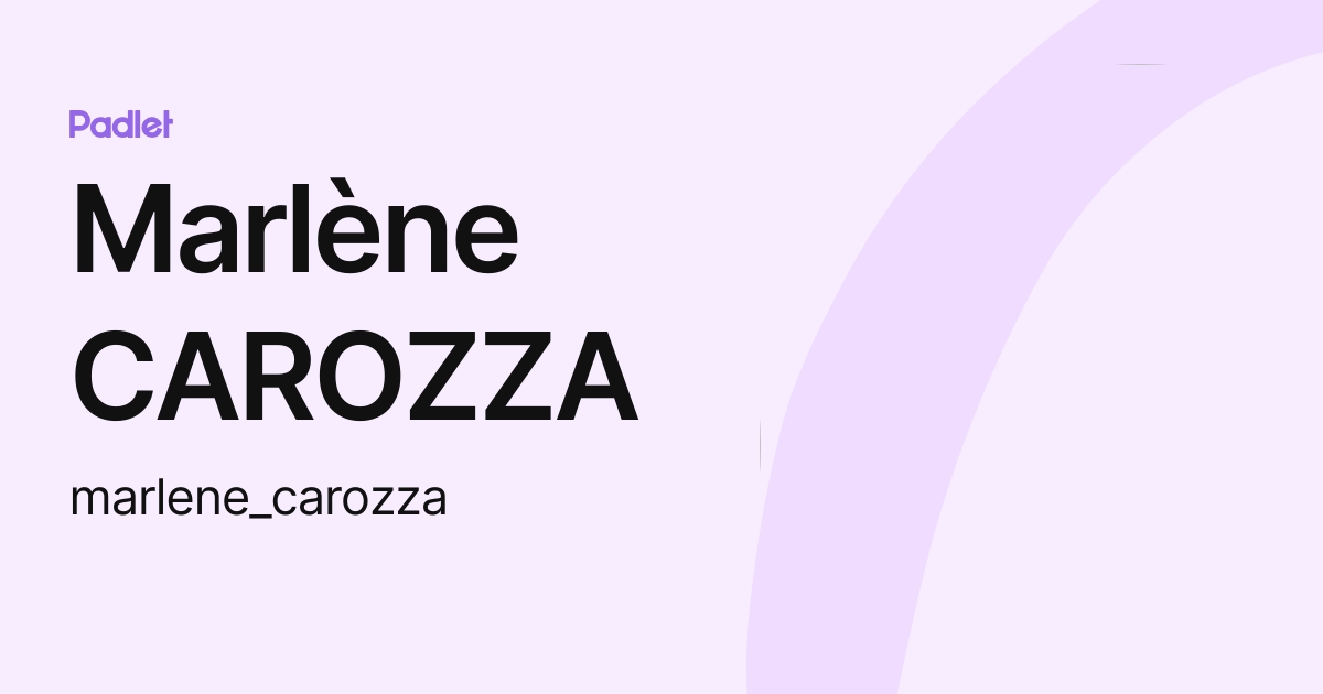 Marlène CAROZZA (marlene_carozza) profile | Padlet
