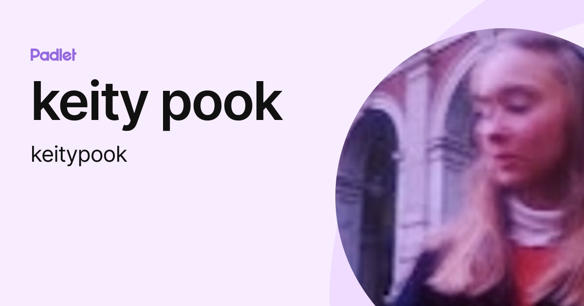 keity pook (keitypook) profile | Padlet