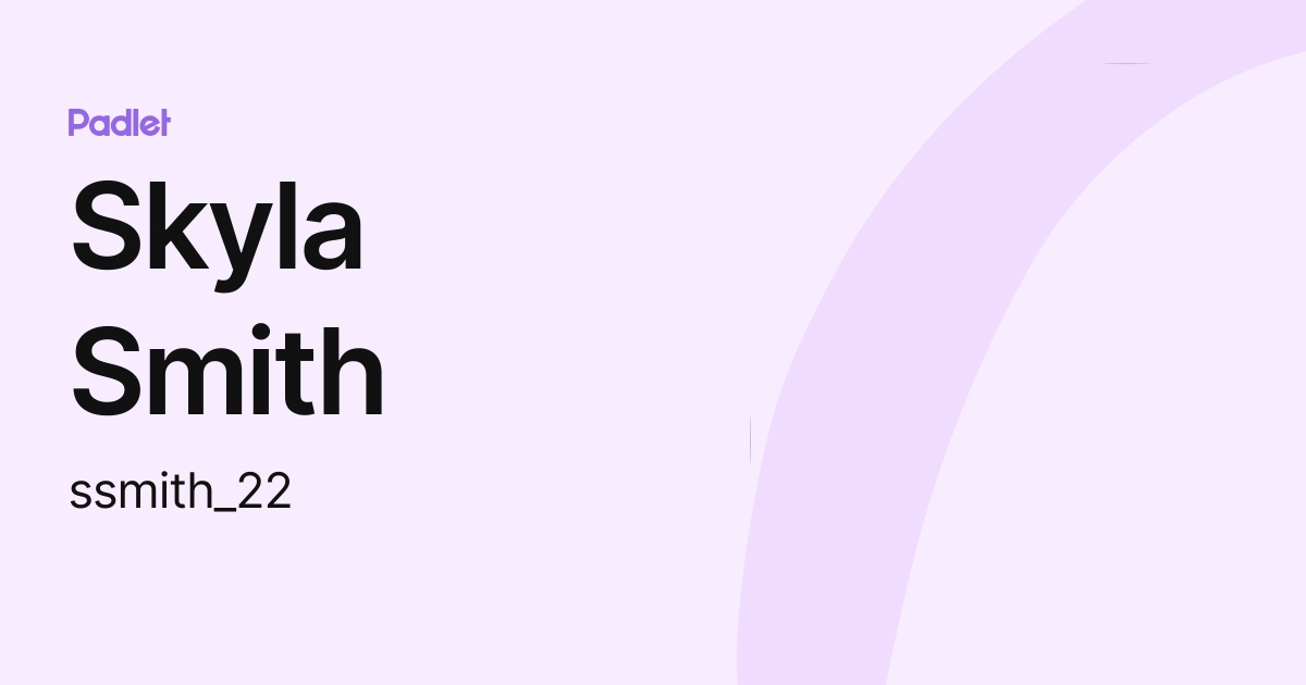 Skyla Smith (ssmith_22) profile | Padlet