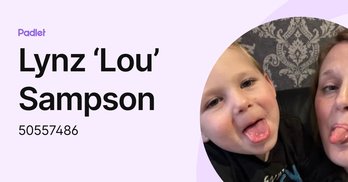 Lynz ‘Lou’ Sampson (50557486) profile | Padlet