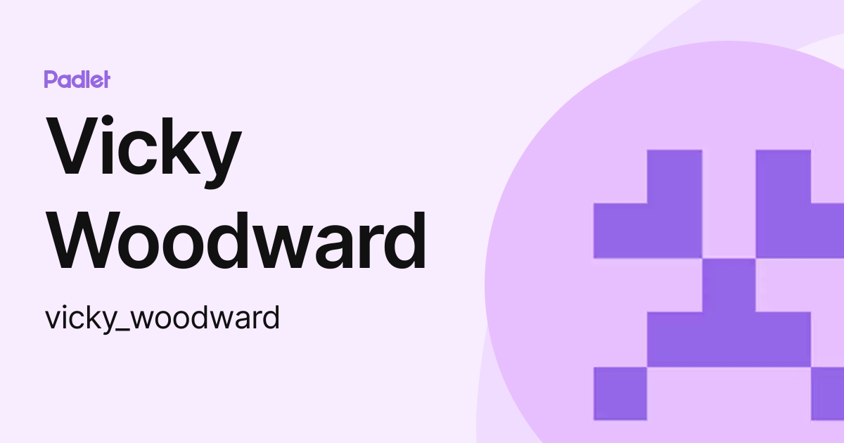 Vicky Woodward (vicky_woodward) profile | Padlet