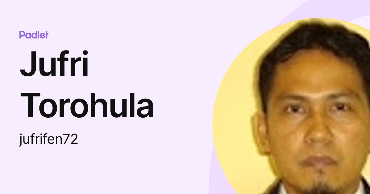 Jufri Torohula (jufrifen72) profile | Padlet