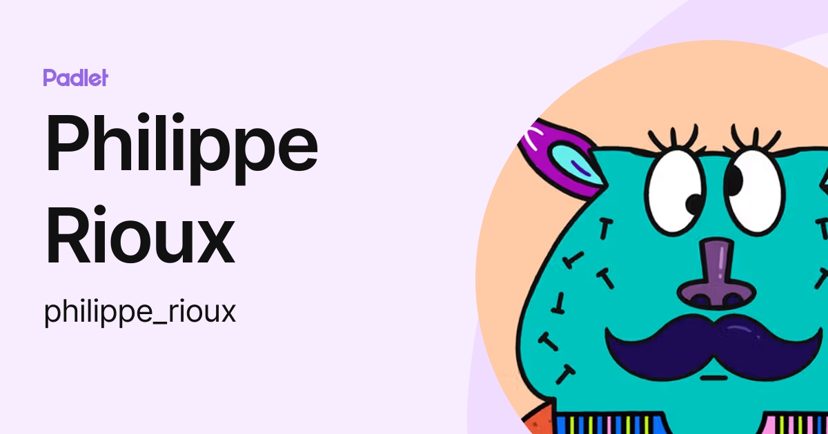Philippe Rioux (philippe_rioux) profile | Padlet