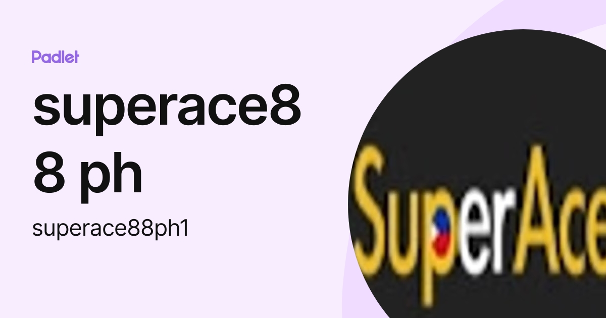 superace88 ph (superace88ph1) profile | Padlet
