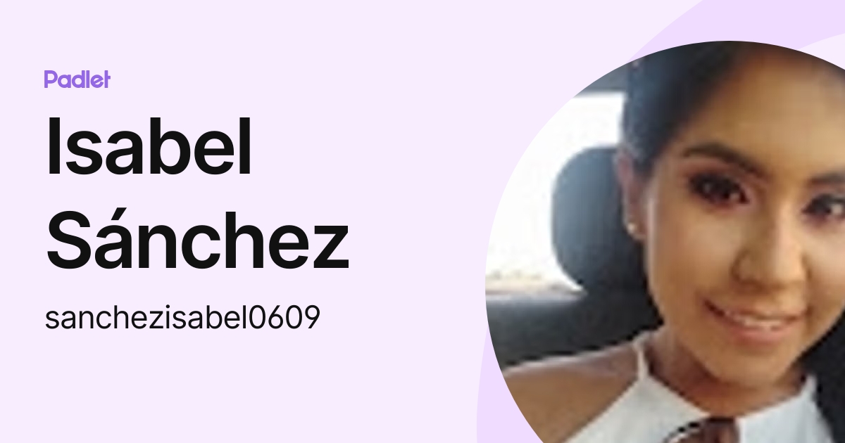 Isabel Sánchez (sanchezisabel0609) profile | Padlet