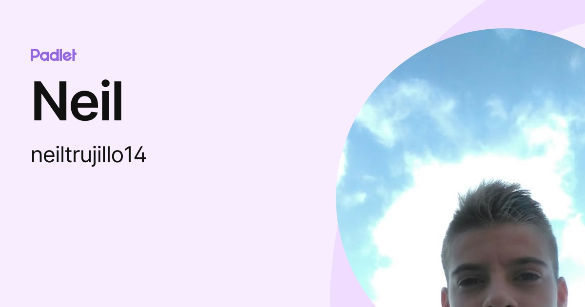 Neil (neiltrujillo14) profile | Padlet