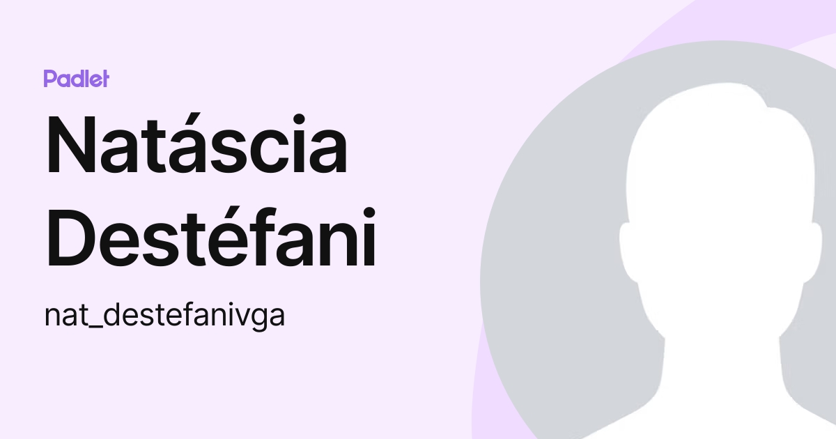 Natáscia Destéfani (nat_destefanivga) profile | Padlet