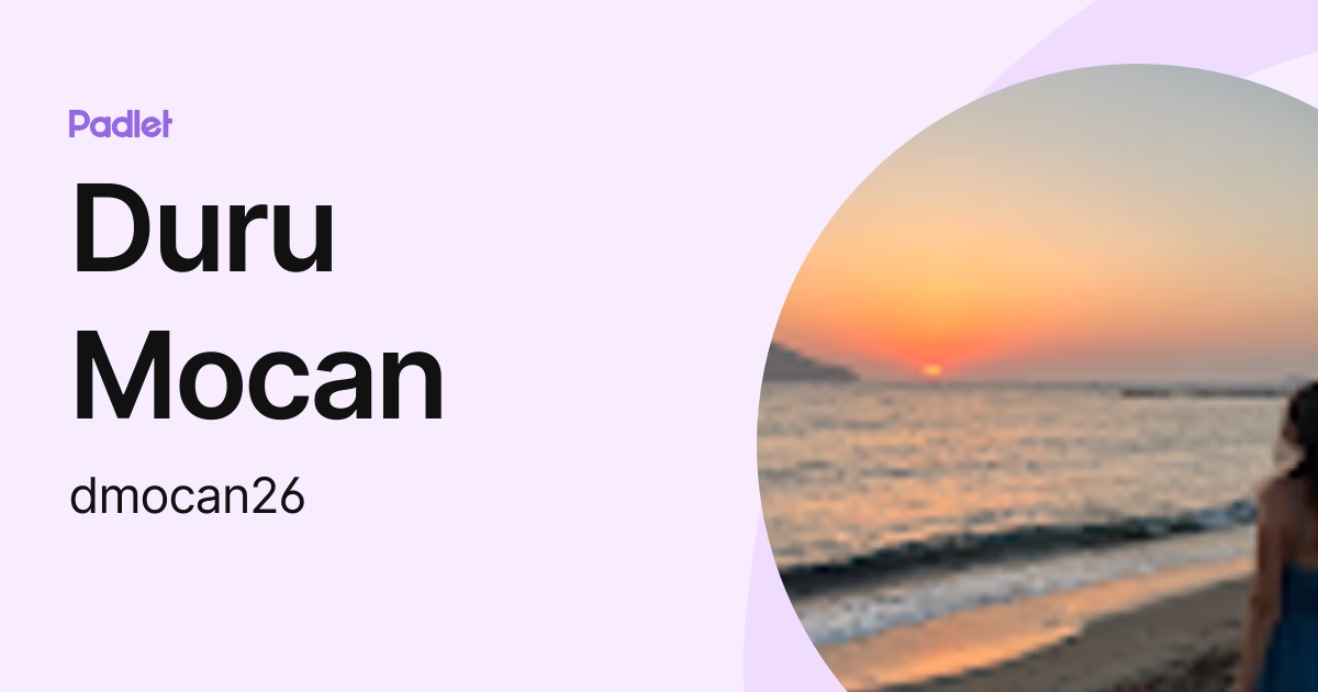 Duru Mocan (dmocan26) profile | Padlet