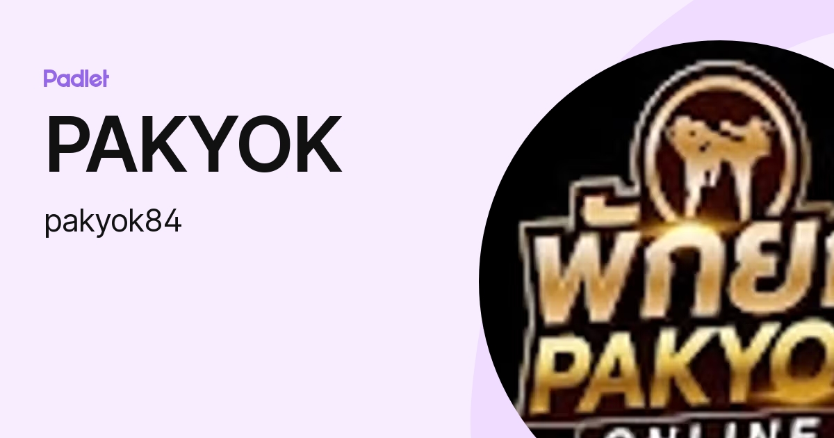 PAKYOK (pakyok84) profile | Padlet