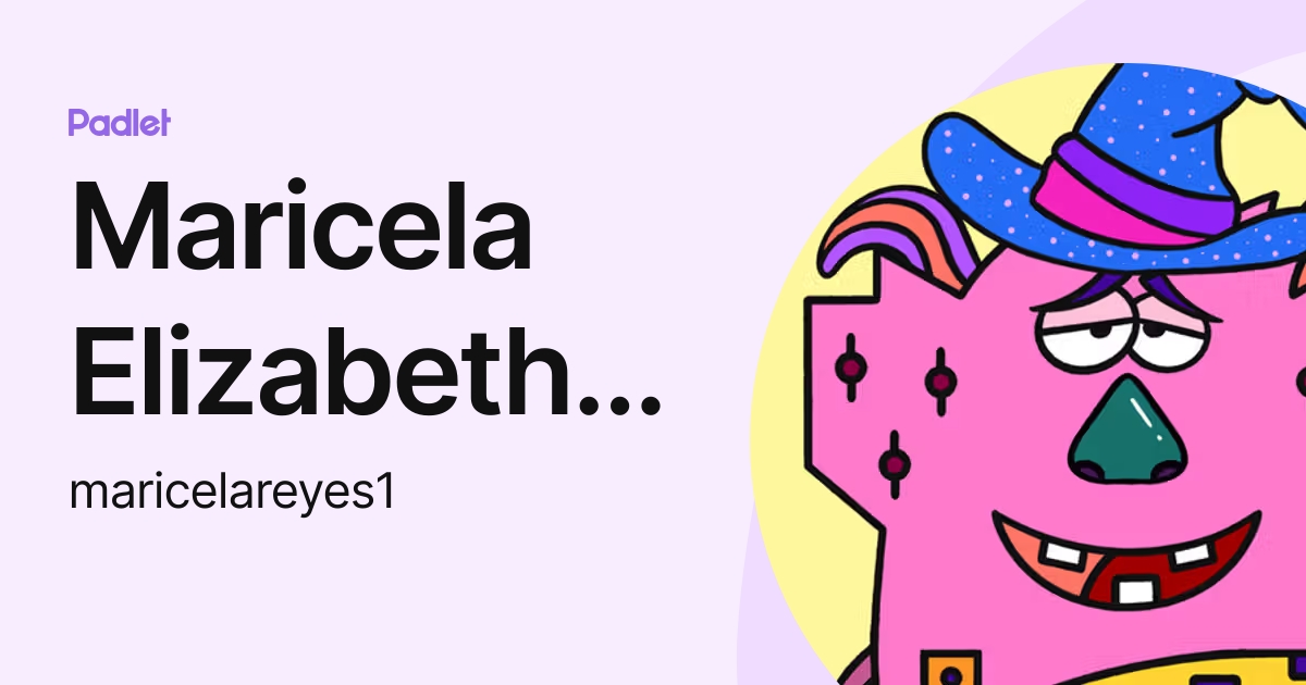 Maricela Elizabeth Reyes Reyes (maricelareyes1) profile | Padlet